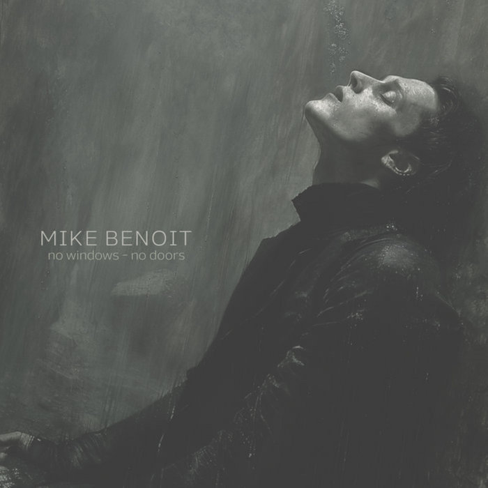 No Windows - No Doors | Mike Benoit