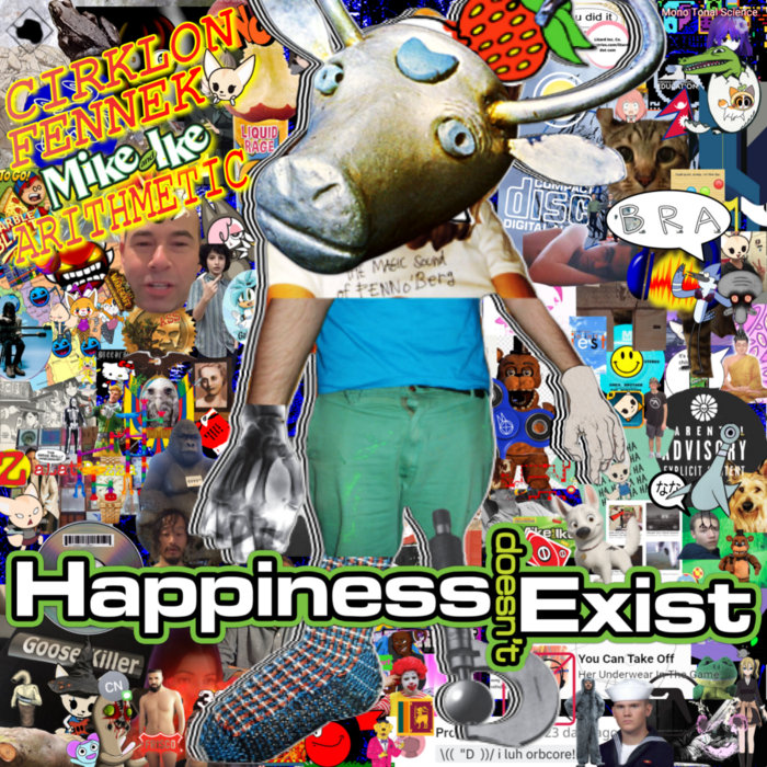 Happiness Doesn't Exist | Cirklon Fenneko Mike & Ike Arithmetic | Magma ...
