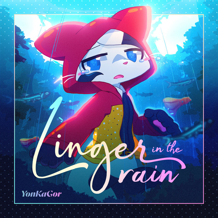 Linger in the Rain | YonKaGor