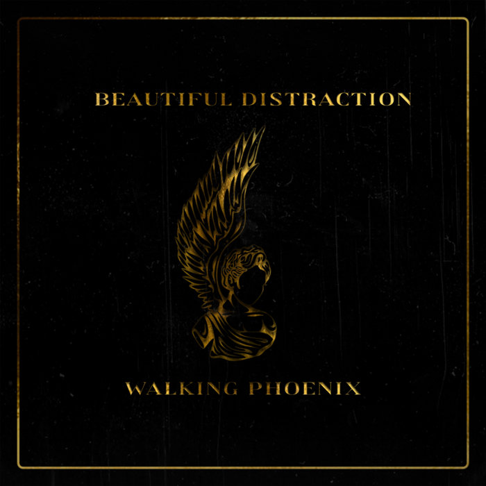 Beautiful Distraction | Walking Phoenix