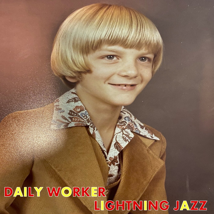 Lightning Jazz | Daily Worker