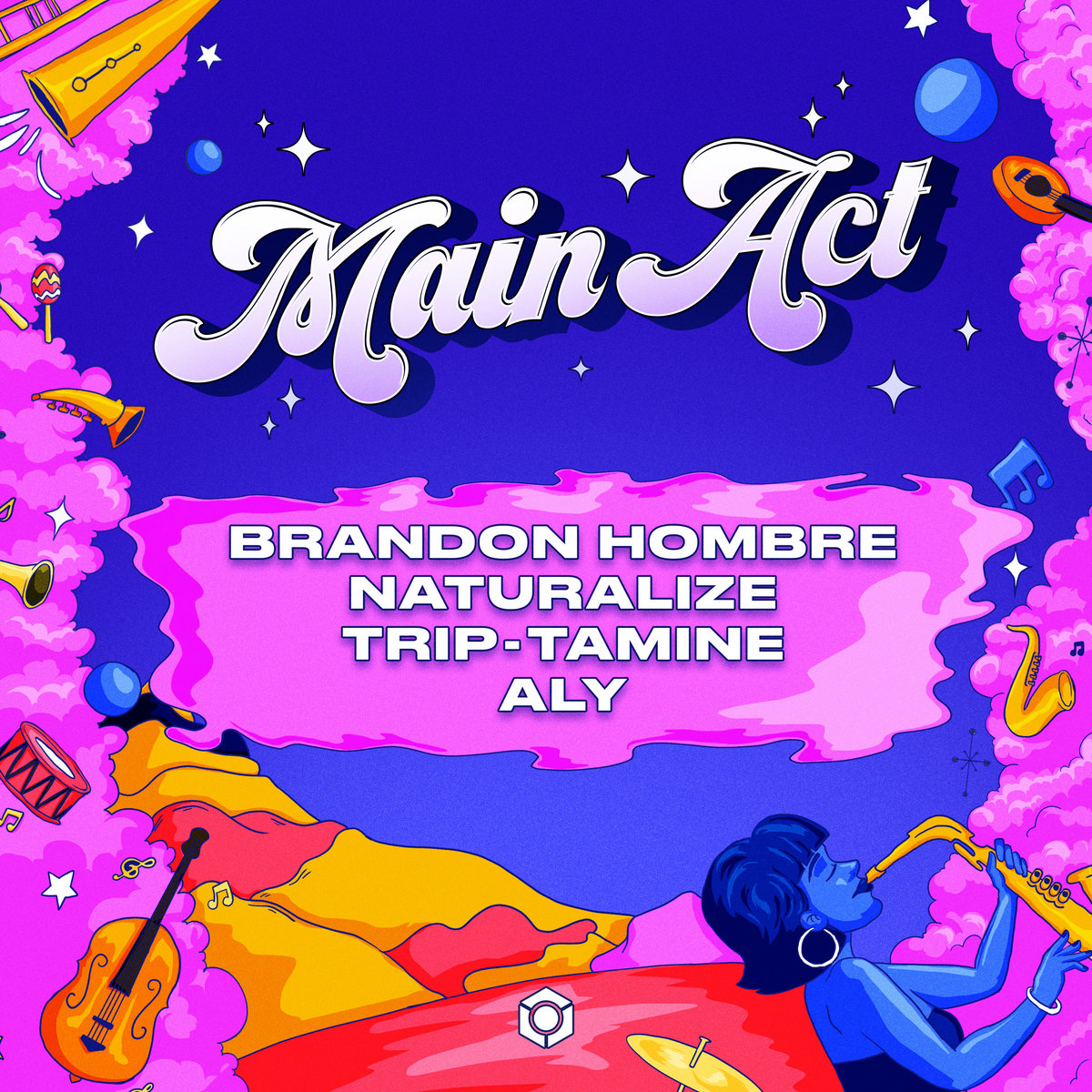 Main Act | Brandon Hombre, Naturalize, Trip-Tamine feat. Aly | Blue ...