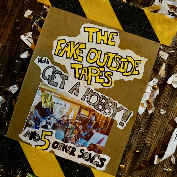 The Fake Outside Tapes | Kill Tyler