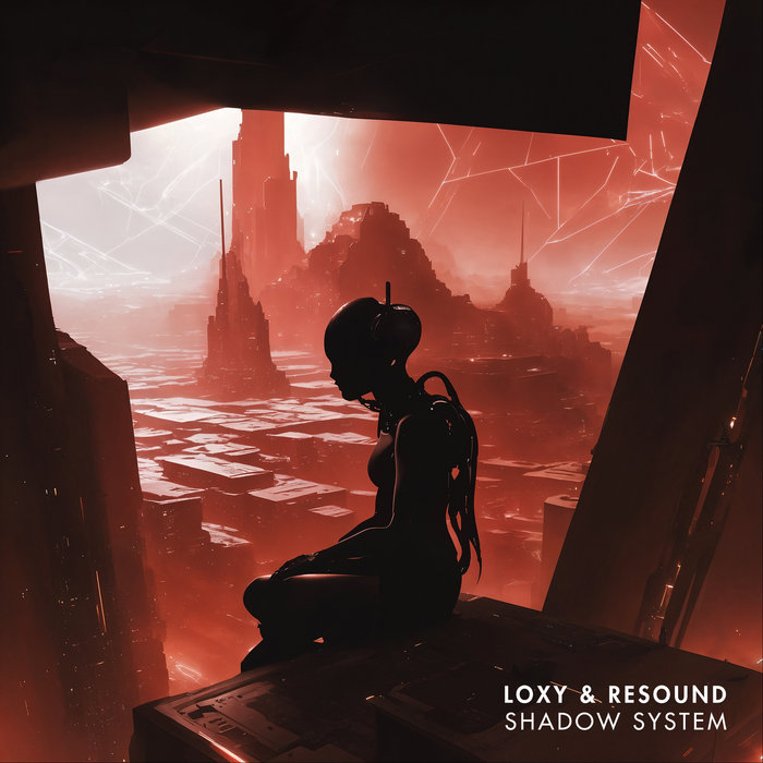 Shadow System | Loxy & Resound