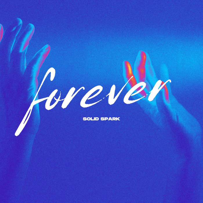 Forever | Solid Spark