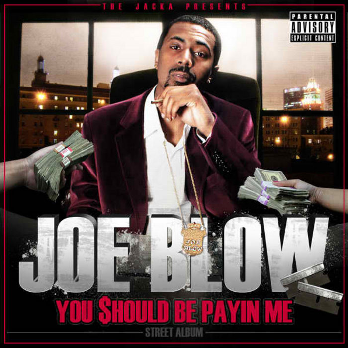 The Jacka Presents Joe Blow "You Should Be Payin Me" | Joe Blow