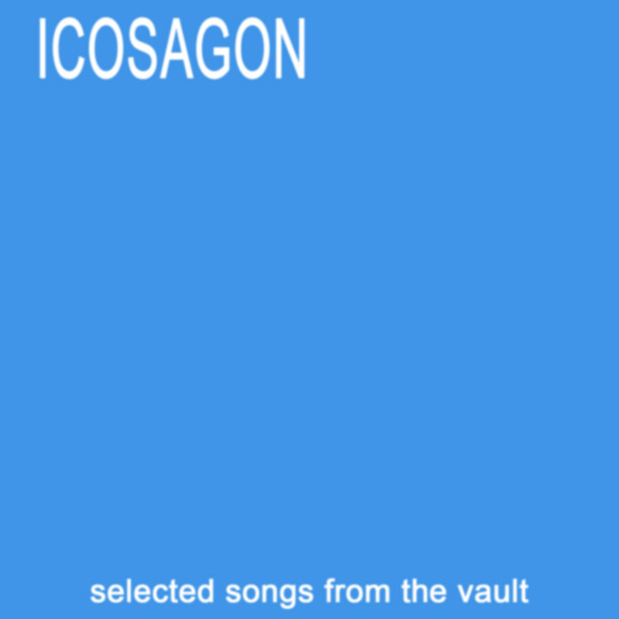 Selected Songs From The Vault | Icosagon