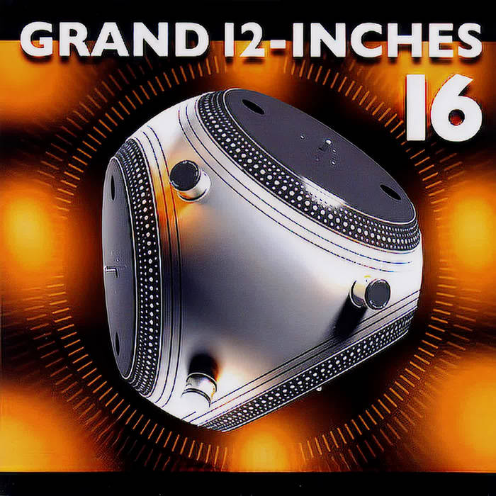 Grand 12-Inches 16 | Various Artists | 12‑Inches Legacy Sounds