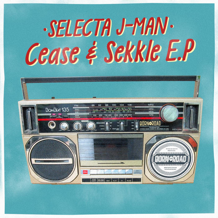 Selecta J-Man - Cease & Sekkle EP | Born On Road