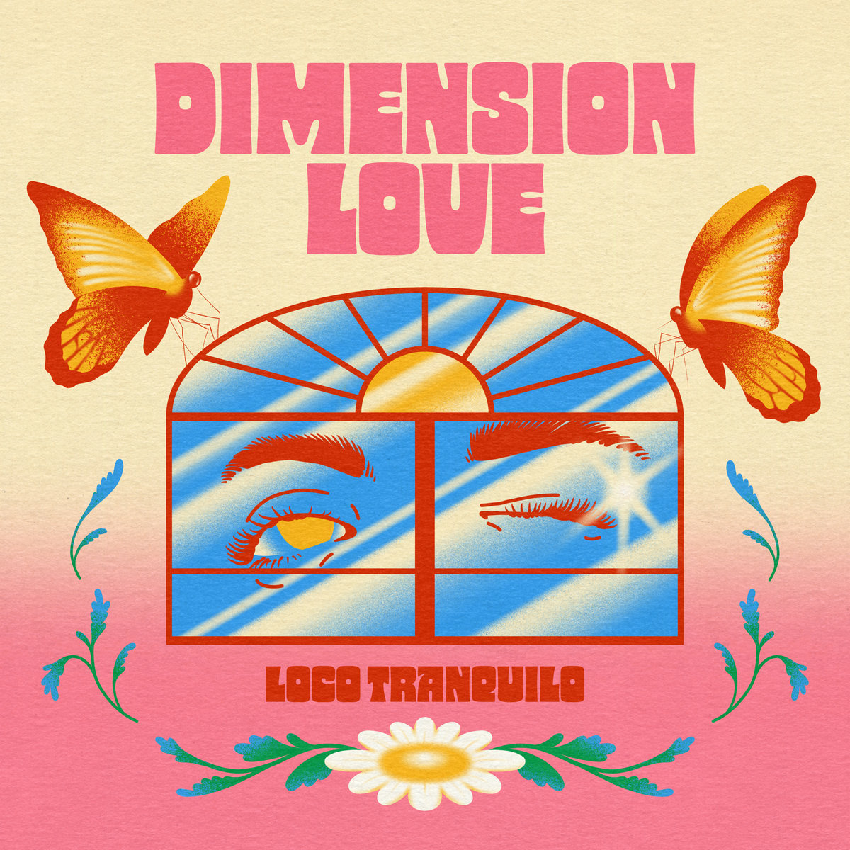 DIMENSION LOVE | Loco Tranquilo