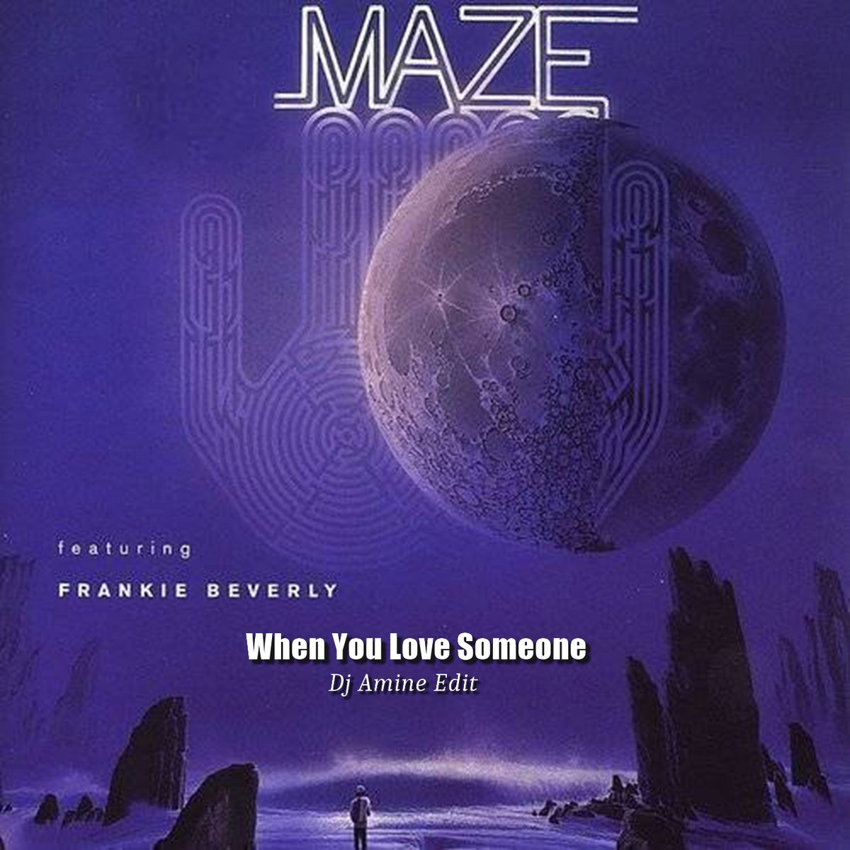 When You Love Someone | Maze Feat Frankie Beverly - Dj Amine Bebito | Dj Amine Bebito