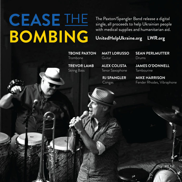 Cease the Bombing | The Paxton/Spangler Band | Planet D Nonet