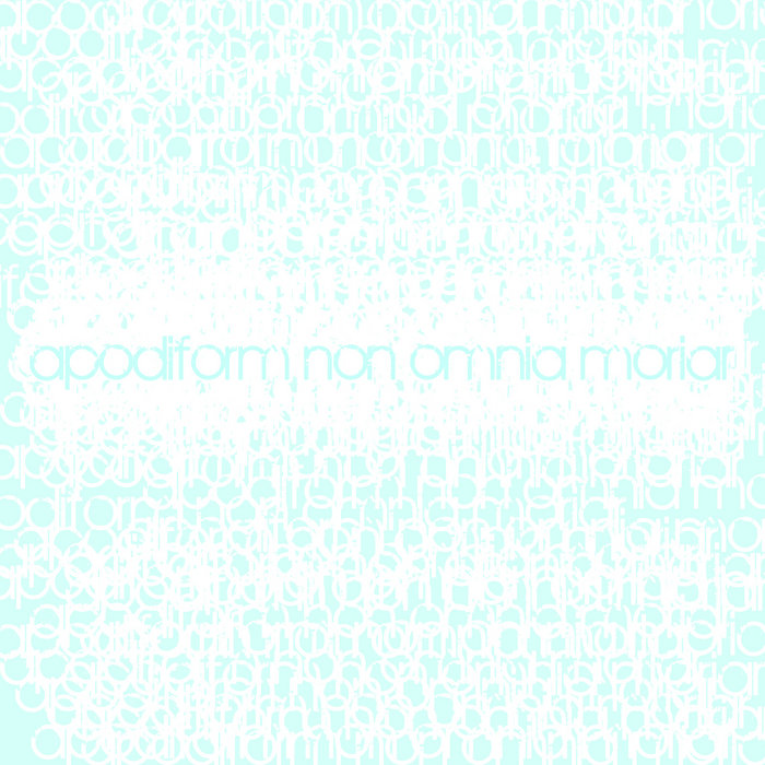 Non Omnia Moriar | apodiform