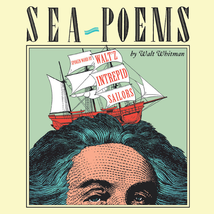 Sea Poems by Walt Whitman | Walt'z Intrepid Sailors