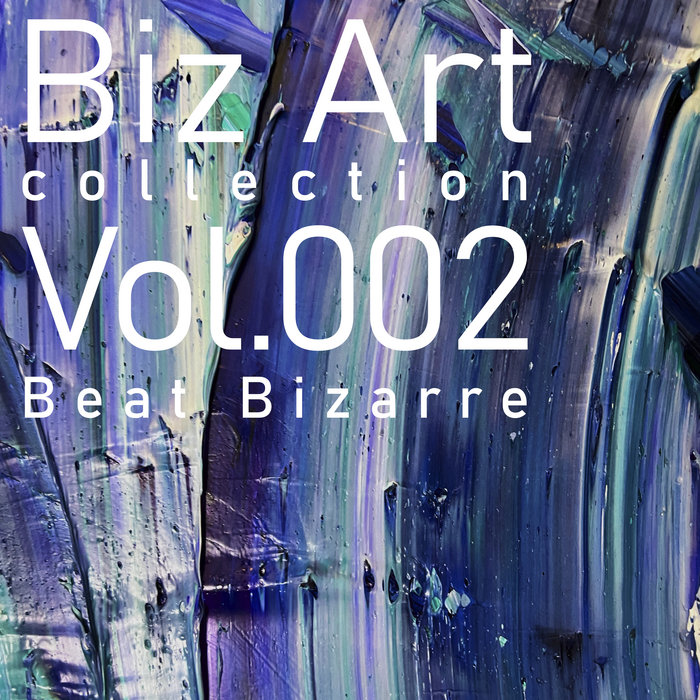 Biz Art Collection, Vol. 002 | Beat Bizarre (Iboga Records) | Iboga Records
