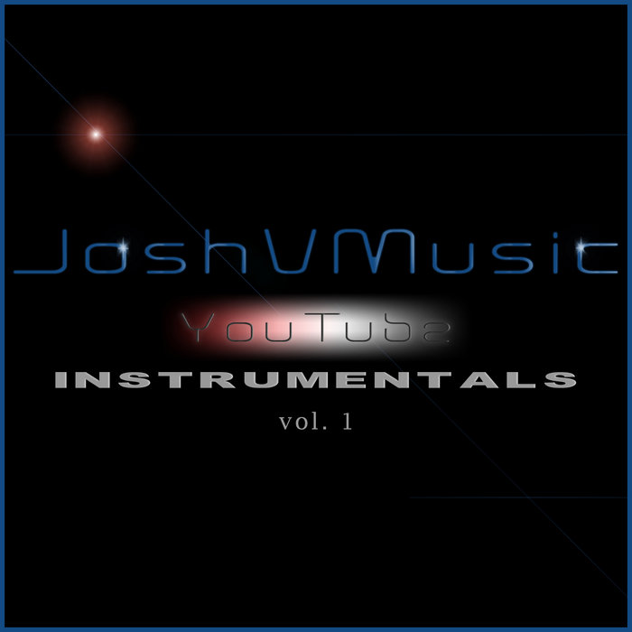 YouTube Instrumentals Vol. 1 | JoshVMusic