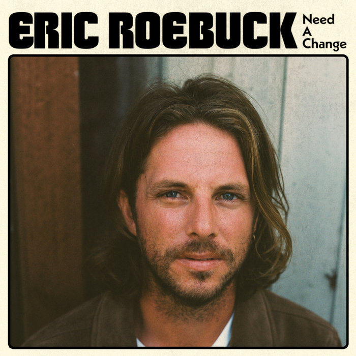 Need a Change | Eric Roebuck