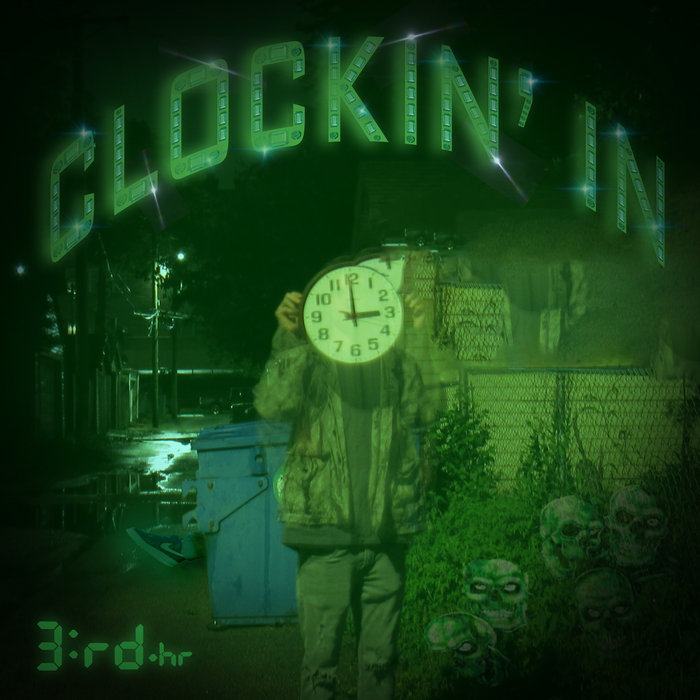 CLOCKIN' IN | 3RD:HR