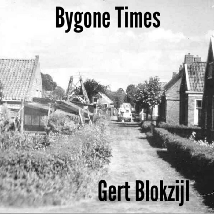 Bygone Times | Gert Blokzijl