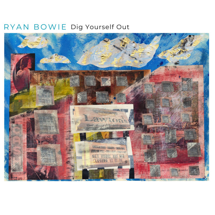 Dig Yourself Out | Ryan Bowie