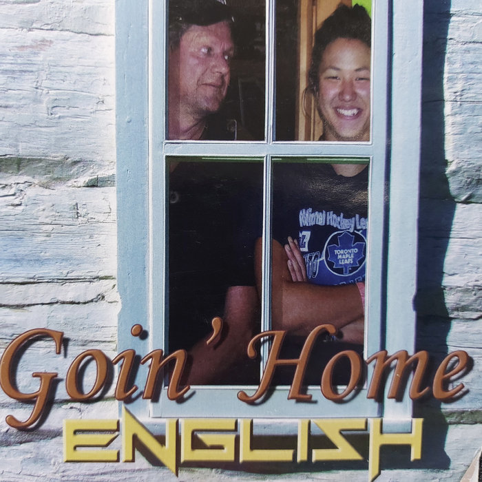 Goin' Home | Greg English | English