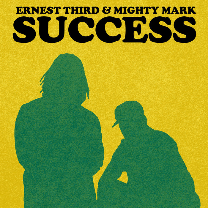 Success | Ernest Third & Mighty Mark | Mighty Mark