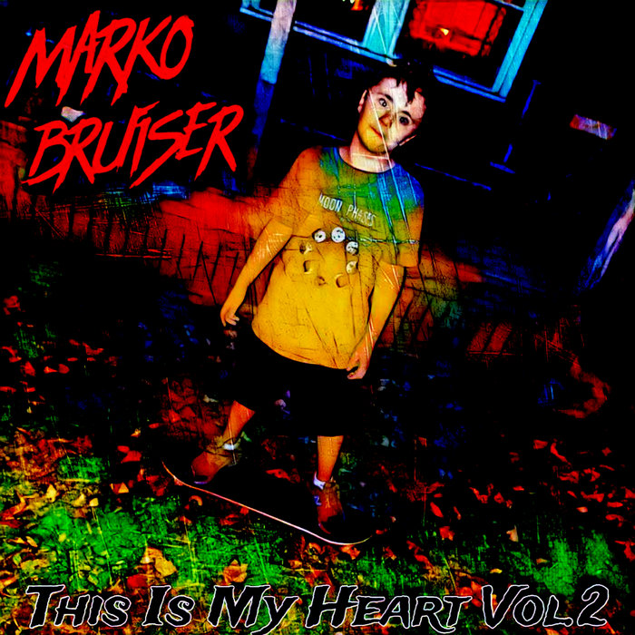 This Is My Heart Vol. 2 | Marko Bruiser