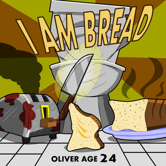 I am Bread | Oliver Age 24