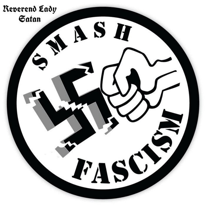Smash Fascism | Reverend Lady Satan