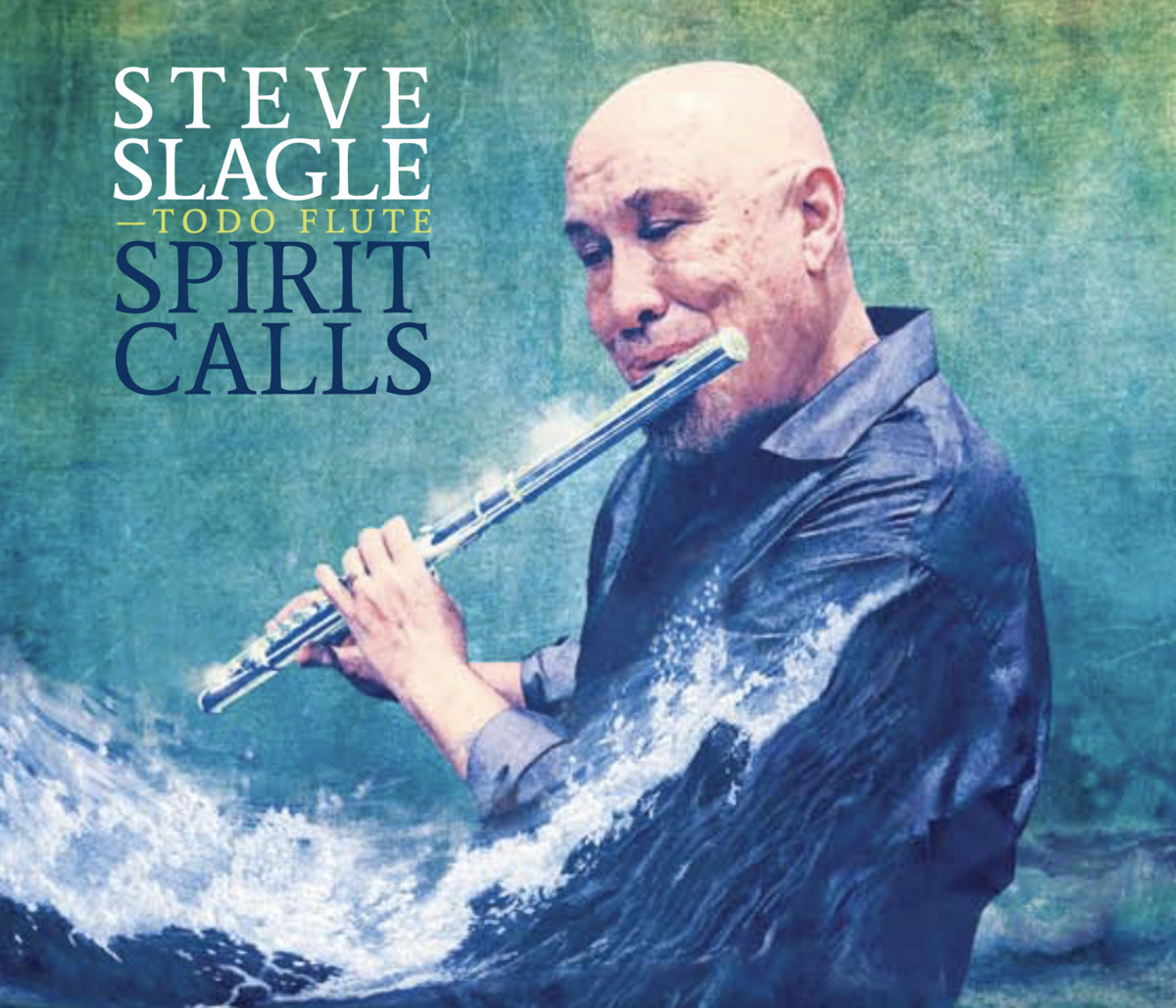 Spirit Calls | STEVE SLAGLE | Steve Slagle