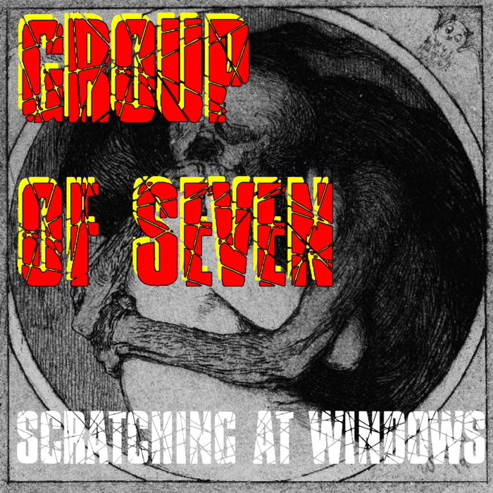 Scratching at Windows | Group of Seven