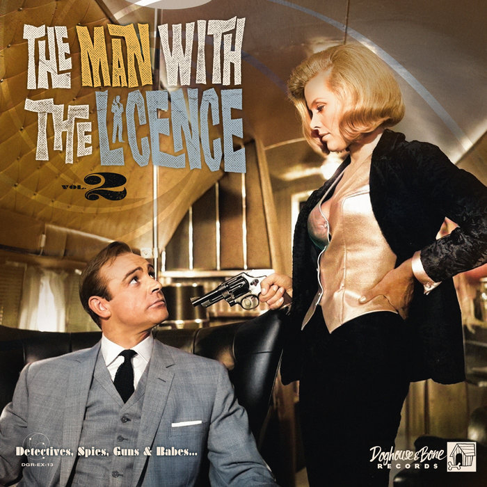 The Man With The Licence Vol2 | DOGHOUSE and BONE Records