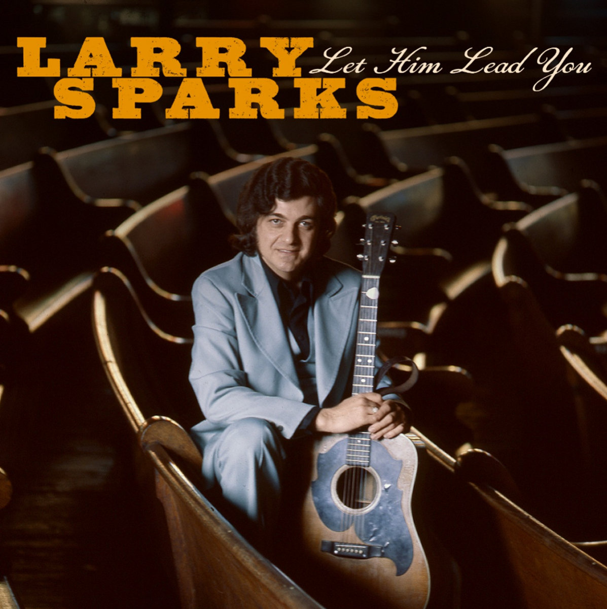 Let Him Lead You | Larry Sparks