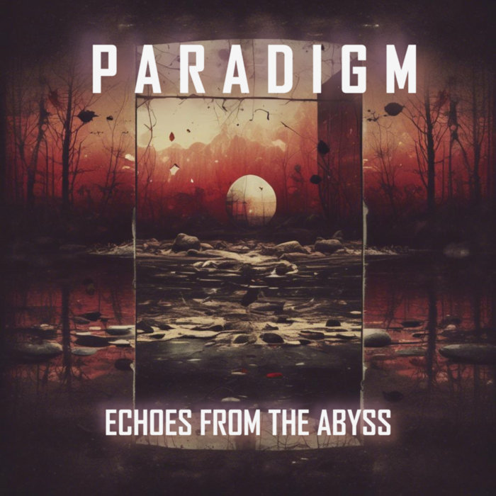Echoes From The Abyss | PARADIGM
