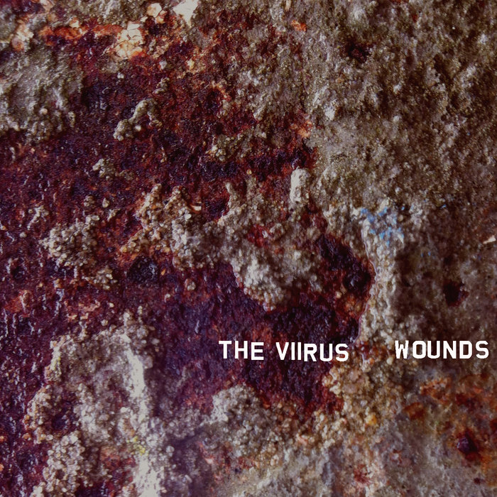 WOUNDS | THE VIIRUS