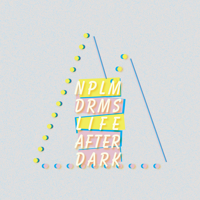 Life After Dark | Napalm Dreams