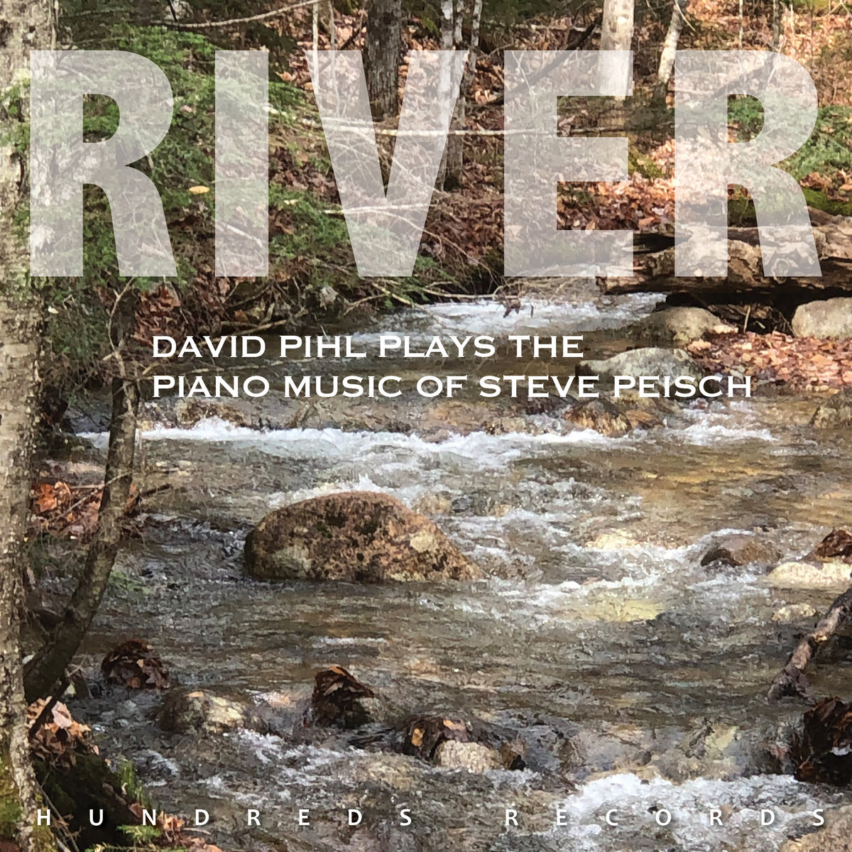 RIVER David Phil Plays the Piano Music of Steve Peisch | Steve Peisch ...