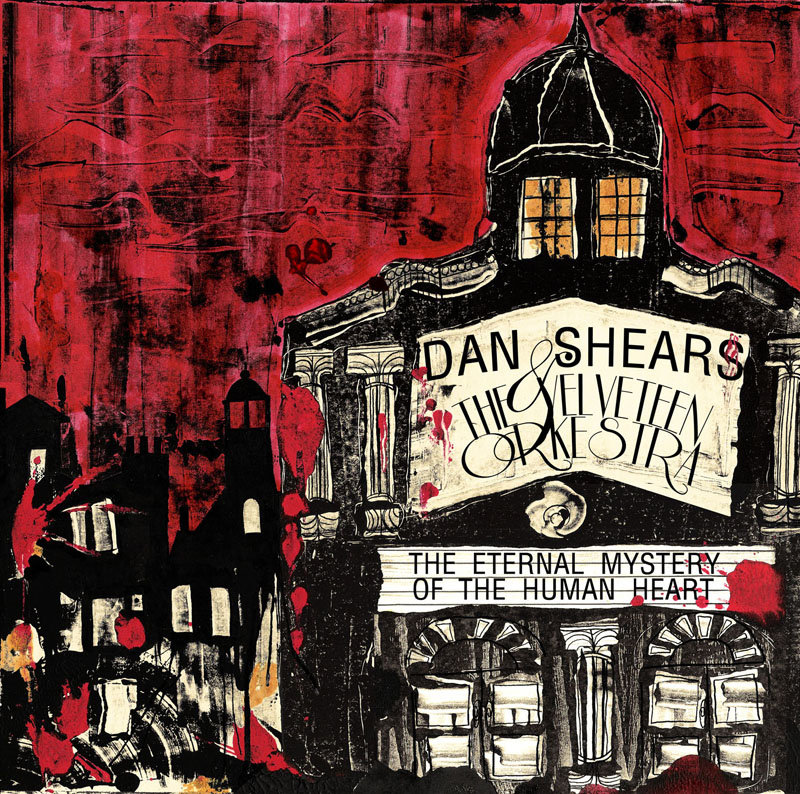 The Eternal Mystery of the Human Heart [EP] | Dan Shears & The ...