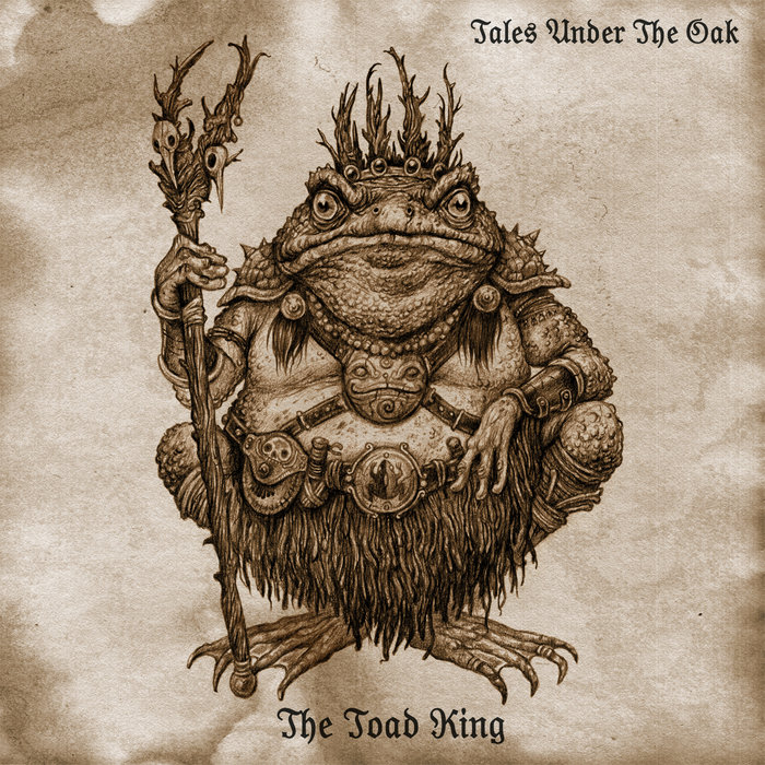 The Toad King | Tales Under The Oak