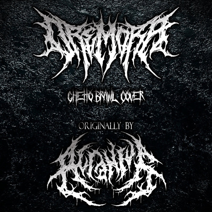 "Ghetto Brawl" Cover [Originally By Acranius] | Dremora