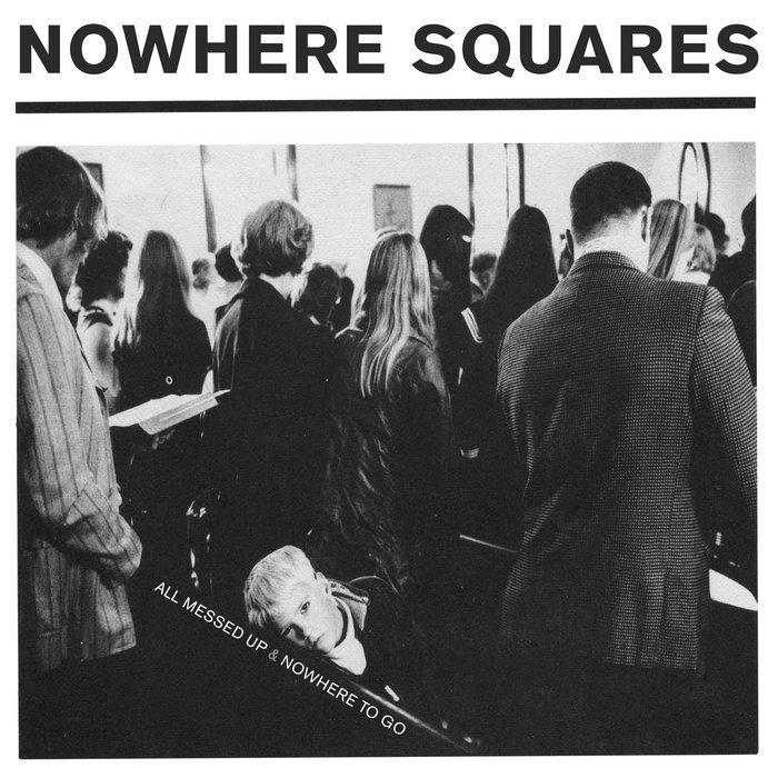 All Messed Up & Nowhere To Go | Nowhere Squares | Earth Libraries