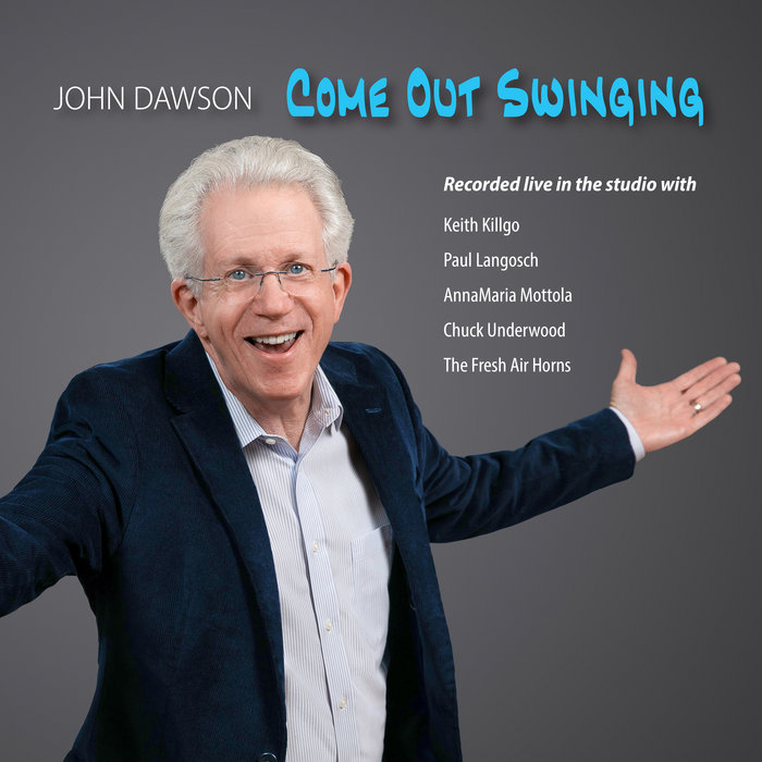 Come Out Swinging | John Dawson