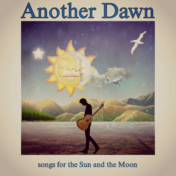 Songs For The Sun and the Moon | Another Dawn