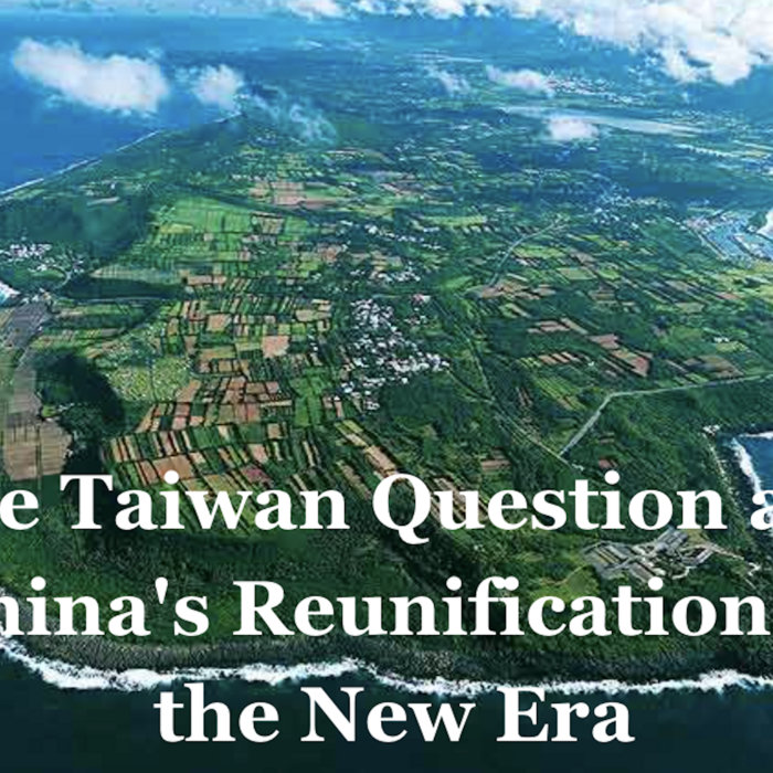 The Taiwan Question and China's Reunification in the New Era | C Ozmun