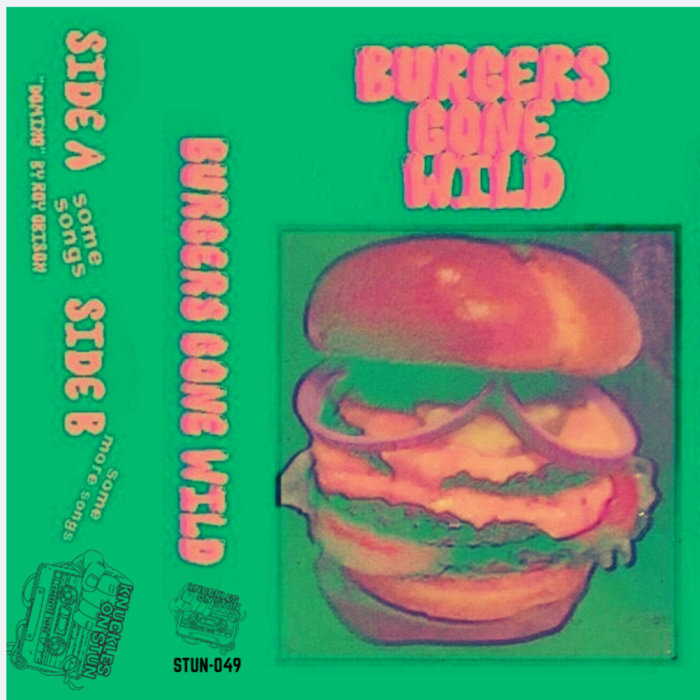 Burgers Gone Wild | Burgers Gone Wild | KNUCKLES ON STUN