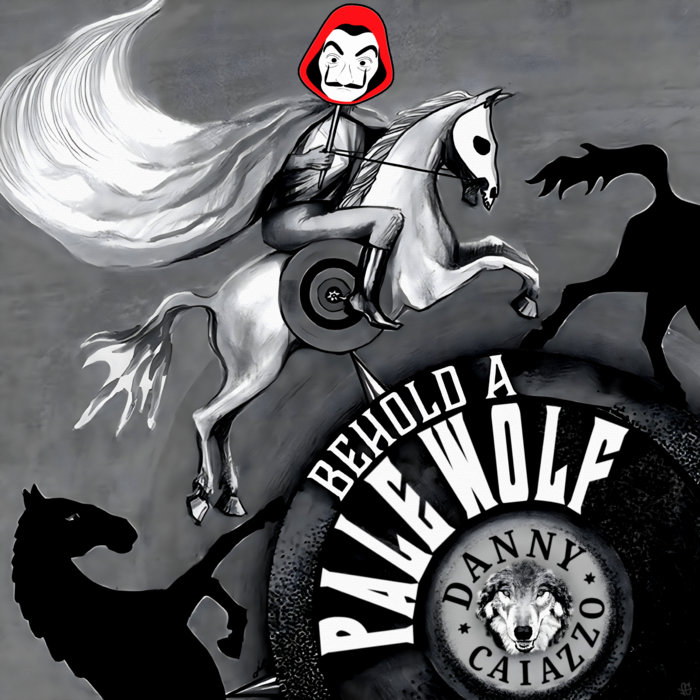 BEHAOLD A PALE WOLF | DANNY CAIAZZO | Danny Caiazzo