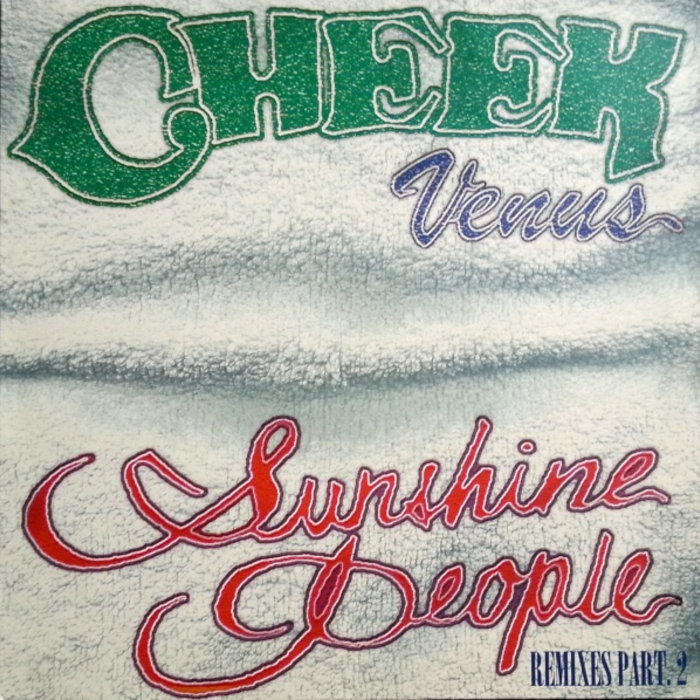 Venus (Sunshine People) EP Remixes Part 2 EP | Cheek | Versatile Records