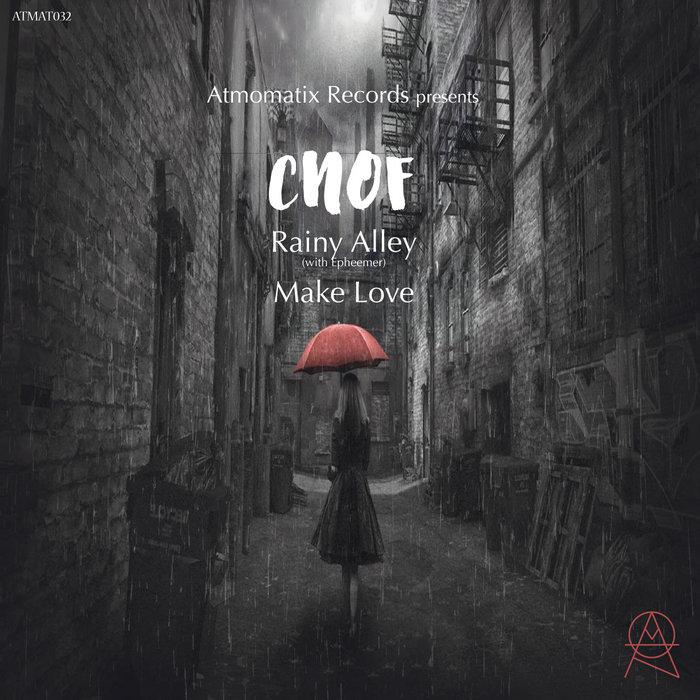 CNOF - Rainy Alley EP | CNOF | Atmomatix Records