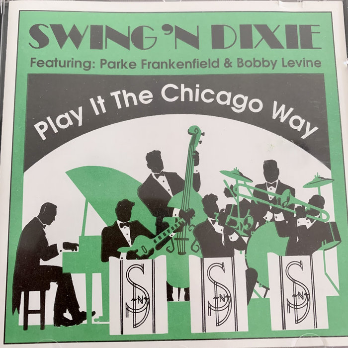 Play it the Chicago Way | Swing 'N Dixie