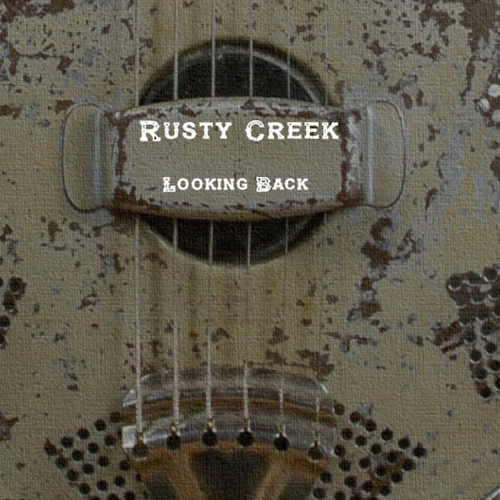 Looking Back - Album | Rusty Creek